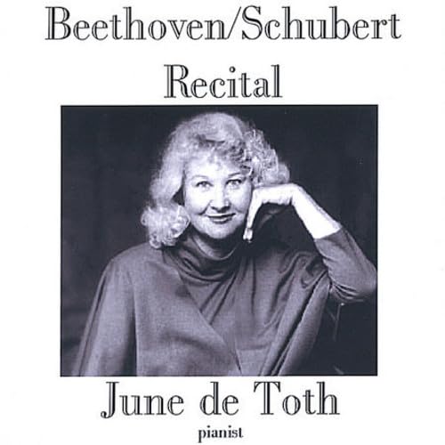 June De Toth - Beethoven/Schubert Recital - Amazon.com Music