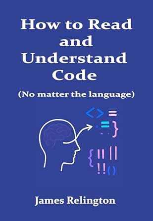 How to Read and Understand Code (No matter the language) , Relington ...