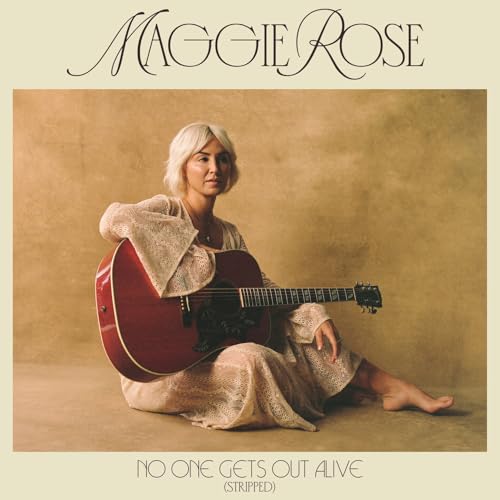 Amazon Music - Maggie RoseのNo One Gets Out Alive (Stripped) - Amazon.co.jp