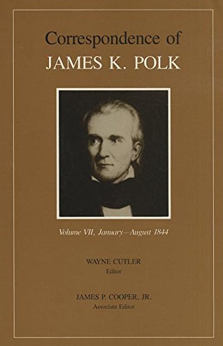 Amazon.com: The Correspondence of James K. Polk, Volume 7: January ...