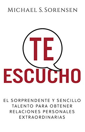 Amazon.co.jp: Te Escucho: El sorprendente y sencillo talento para ...
