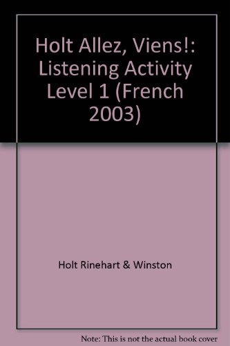 Allez, Viens! Levels 1A-1, Grades 6-9 Listening Activities: Holt Allez ...