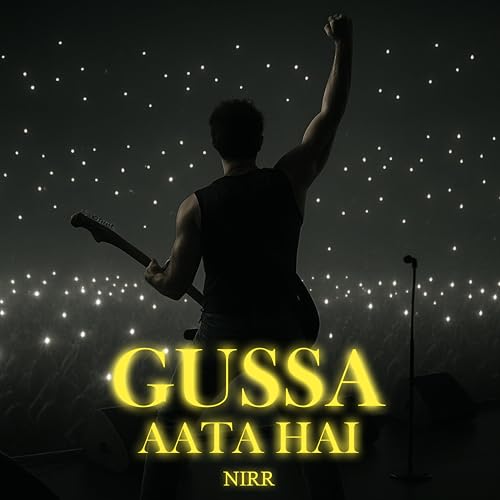Play Gussa Aata Hai by Nirr on Amazon Music Unlimited
