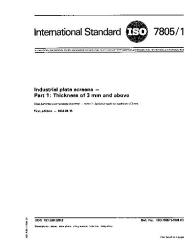 ISO 7805-1:1984, Industrial plate screens - Part 1 : Thickness of 3 mm ...