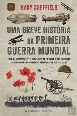 Uma Breve Historia Da Primeira Guerra Mundial: 9789722363044: Books ...