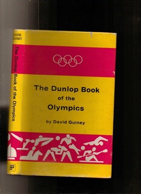 Dunlop Book of the Olympics: Amazon.co.uk: Guiney, David: 9780903214018 ...