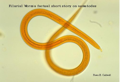 Filarial Worm; A factual short story about nematodes (parasites) eBook ...