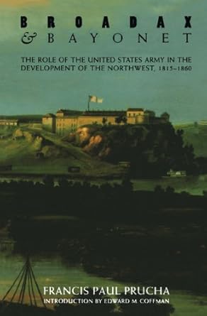 Broadax and Bayonet: The Role of the United States Army in the ...