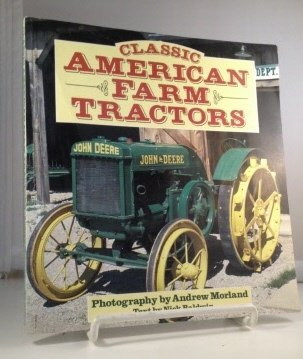 Classic American Farm Tractors: Morland, Andrew: Amazon.com: Books