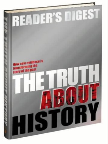 The Truth About History : " How New Evidence Is Transforming The Story ...