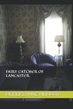 FAIRY CATCHER OF LANCASTER: MURRAY, RODDELYNNE: 9798362123987: Amazon ...