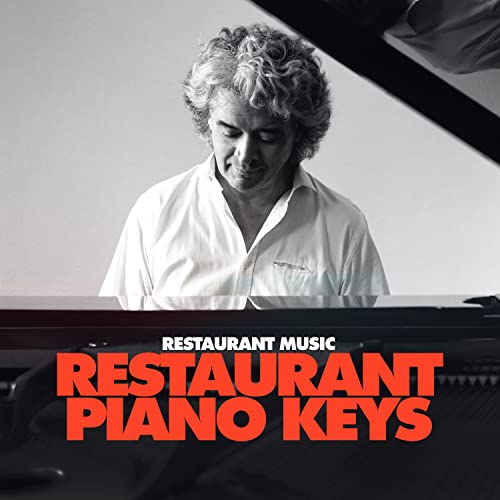 Play Restaurant Piano Keys by Restaurant Music on Amazon Music