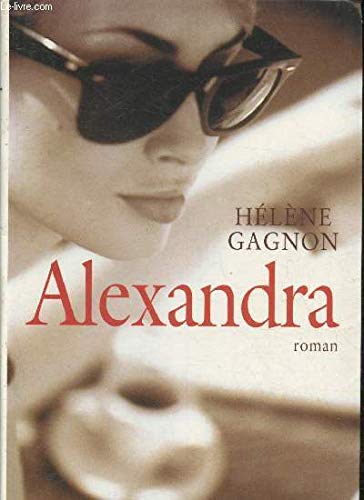 Amazon.com: Alexandra: 9782738214713: Gagnon: Books
