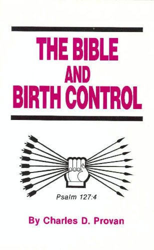 The Bible and Birth Control: Provan, Charles D.: 9789991799834: Amazon ...