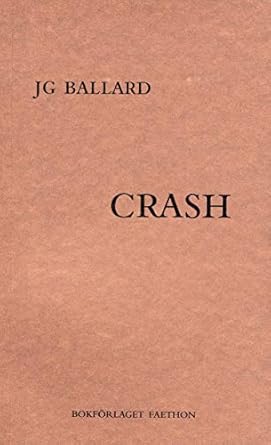 Amazon.com: Crash: 9789198499759: J.G. Ballard: Books