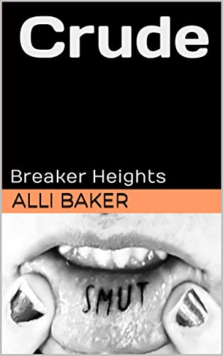 Crude: Breaker Heights - Kindle edition by Baker, Alli. Romance Kindle ...