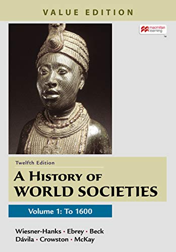 Amazon.com: A History of World Societies, Value Edition, Volume 1 eBook ...