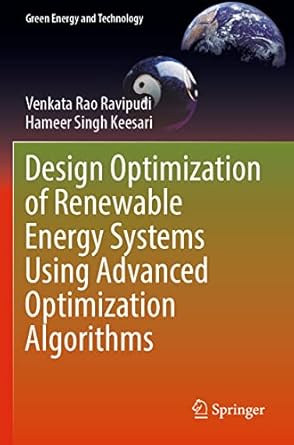 Design Optimization of Renewable Energy Systems Using Advanced ...