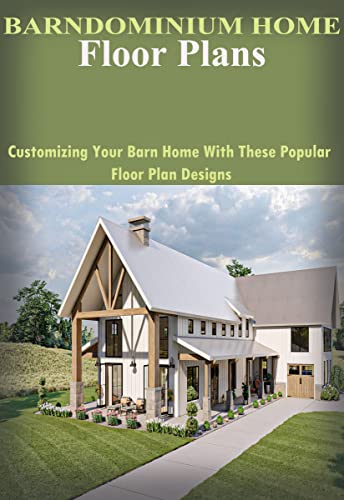 Barndominium Home Floor Plans: Customizing Your Barn Home With These ...