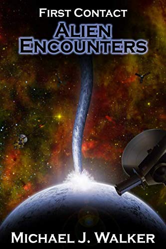 Amazon.com: First Contact: Alien Encounters: 9781728634937: Walker ...