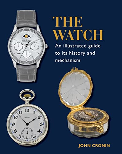 Watch - An Illustrated Guide to its History and Mechanism eBook ...