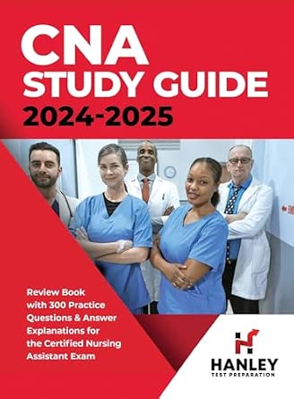 CNA Study Guide 2024-2025: Review Book with 300 Practice Questions ...