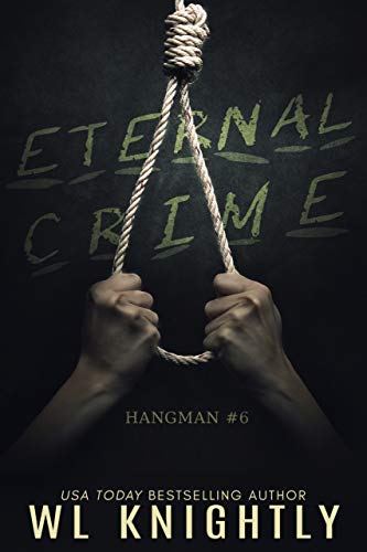 Amazon.com: Eternal Crime (Hangman Book 6) eBook : Knightly, WL: Books