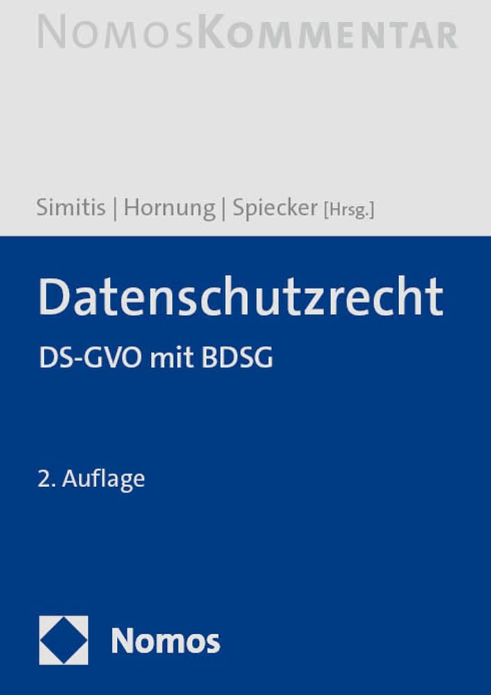 Datenschutzrecht: DS-GVO/BDSG : Simitis, Spiros, Hornung, Gerrit ...