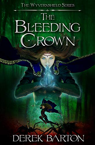 Amazon.com: The Bleeding Crown (The Wyvernshield Series Book 2) eBook ...