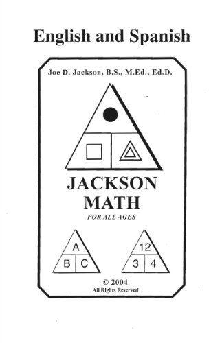 JACKSON MATH IN ENGLISH AND SPANISH FOR ALL AGES , Jackson EdD, Joe D ...