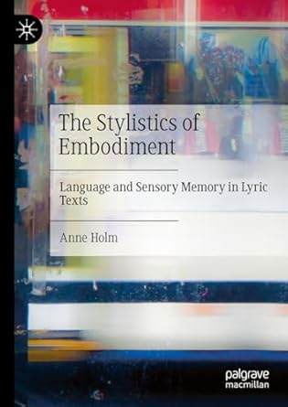Amazon.com: The Stylistics of Embodiment: Language and Sensory Memory ...