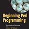 Beginning Perl Programming: From Novice to Professional: Rothwell ...