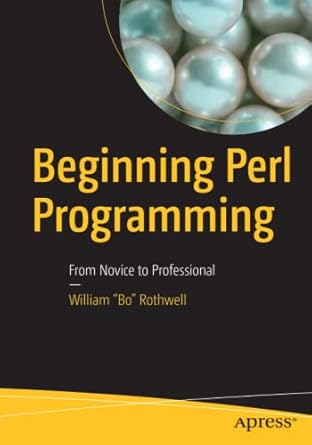 Beginning Perl Programming: From Novice to Professional: Rothwell ...