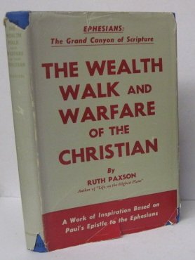 The Wealth, Walk and Warfare of the Christian: Ruth Paxson: Amazon.com ...