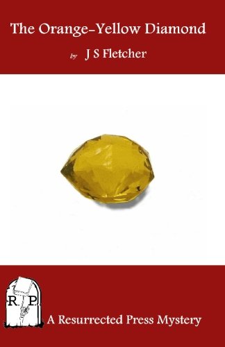 The Orange-Yellow Diamond: Fletcher, J. S.: 9781935774112: Amazon.com ...