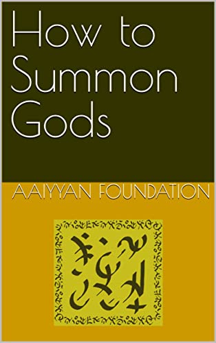 Amazon.com: How to Summon Gods eBook : Foundation, Aaiyyan: Kindle Store
