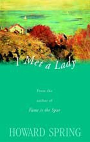 I Met a Lady: Spring, Howard: 9781842323519: Amazon.com: Books