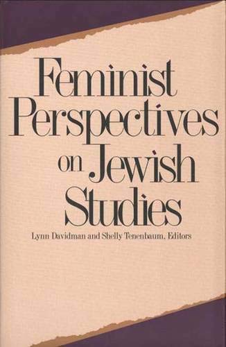 Feminist Perspectives on Jewish Studies: Davidman, Professor Lynn ...
