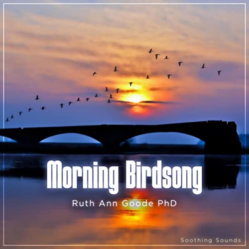 Amazon.com: Morning Birdsong : Ruth Ann Goode, Phd: Digital Music