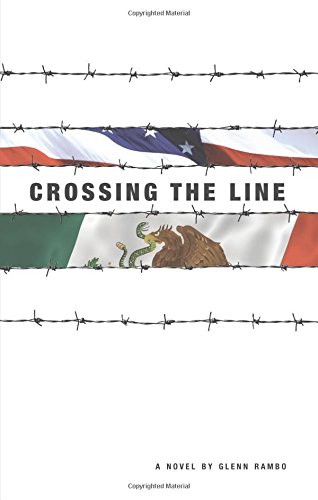 Crossing the Line (Immigration Series #1): Glenn Rambo: 9781604621044 ...