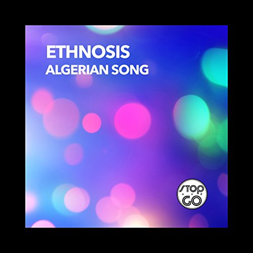 Amazon.com: Algerian Song : Ethnosis: Digital Music