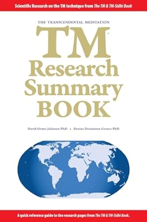 The TM Research Summary Book: Orme-Johnson, David W, Gerace, Denise ...