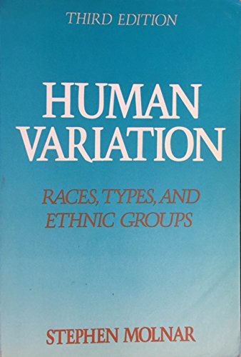 Human Variation: Races, Types, and Ethnic Groups: Molnar, Stephen ...