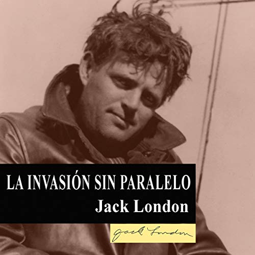 La invasión sin paralelo [The Unparalleled Invasion] (Audio Download ...