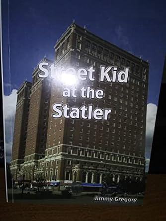 Amazon.com: Street Kid at the Statler eBook : Gregory, Jimmy: Kindle Store