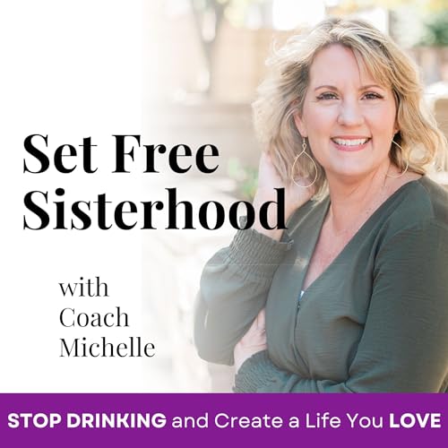 SET FREE SISTERHOOD-how to stop drinking, over drinking, binge drinking ...