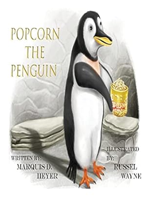 Popcorn the Penguin: MARQUIS HEYER: 9781794870970: Amazon.com: Books