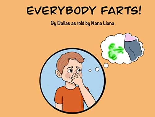 Everybody Farts!: Liana, Nana: 9798670937139: Amazon.com: Books