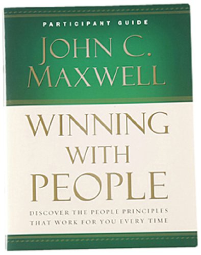 Winning With People Participant Guide: John C. Maxwell: 9780976798804 ...