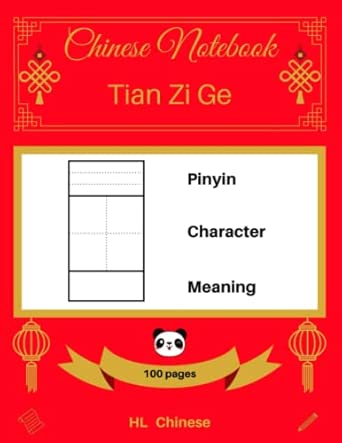 [Chinese Notebook: Tian Zi Ge] Pinyin – Character – Meaning (100 pages ...